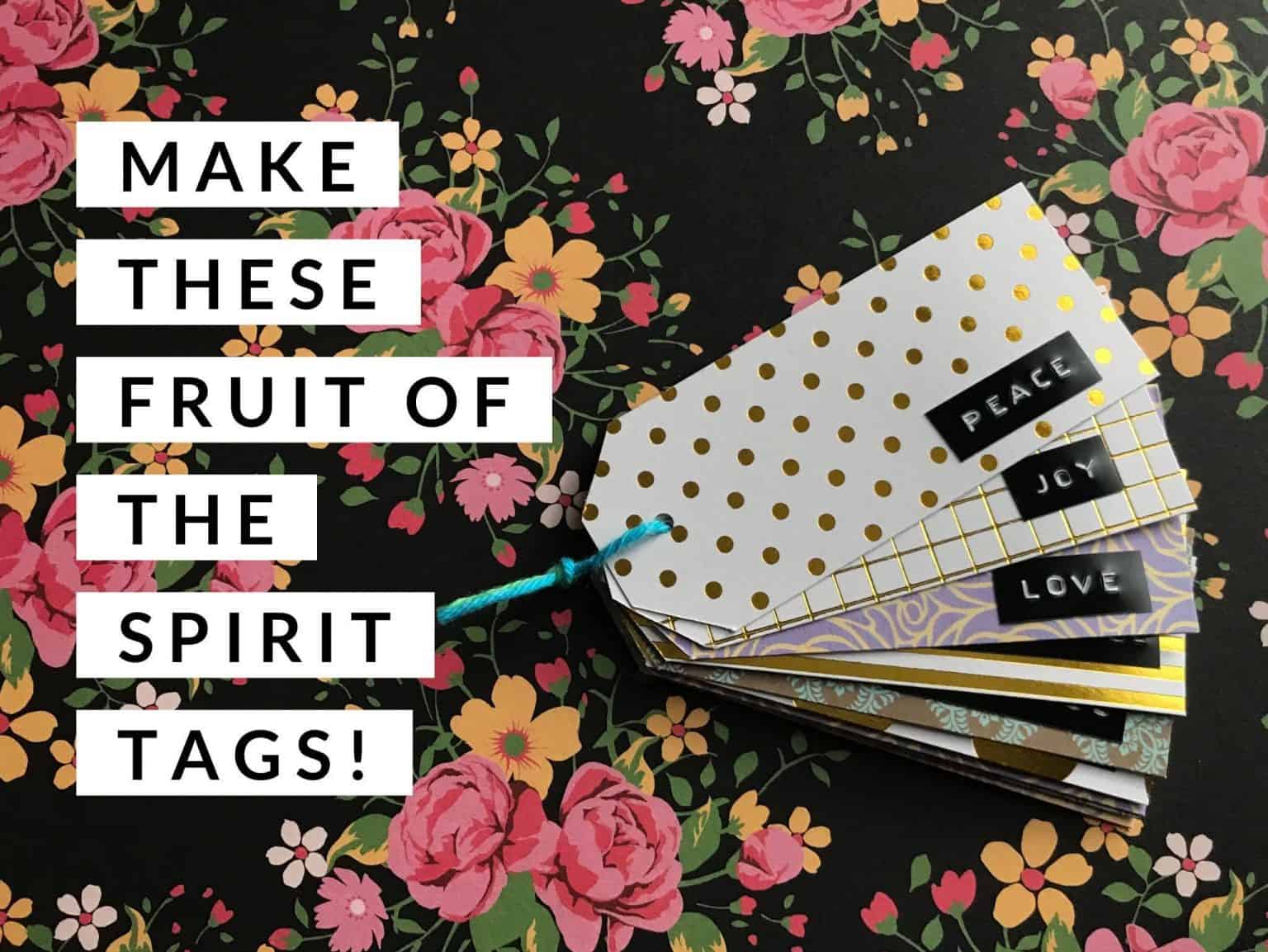 Make These Easy Fruit of the Spirit Tags! [Fruit of the Spirit Memory ...