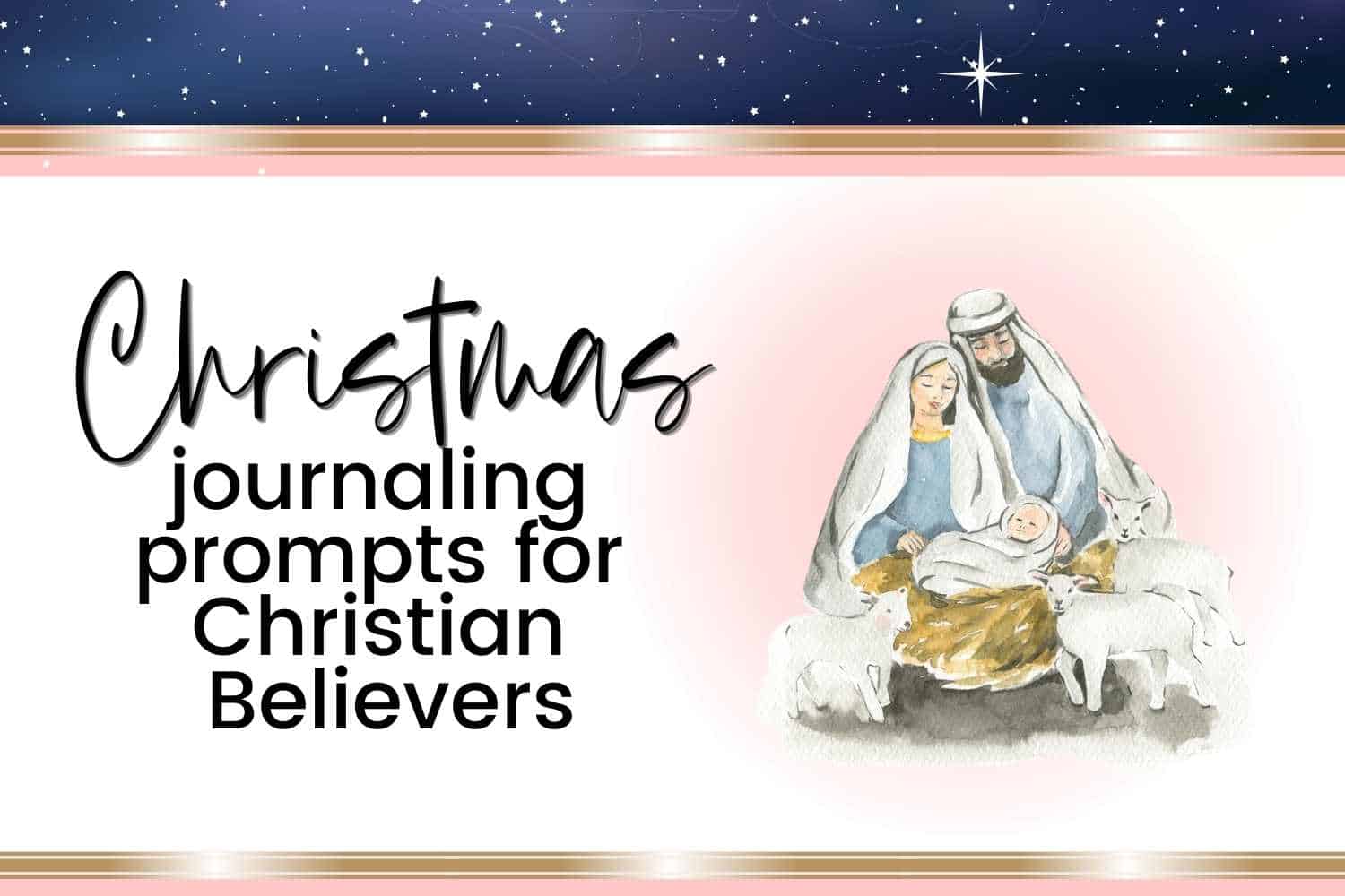Christmas Journaling Prompts for Christian Believers