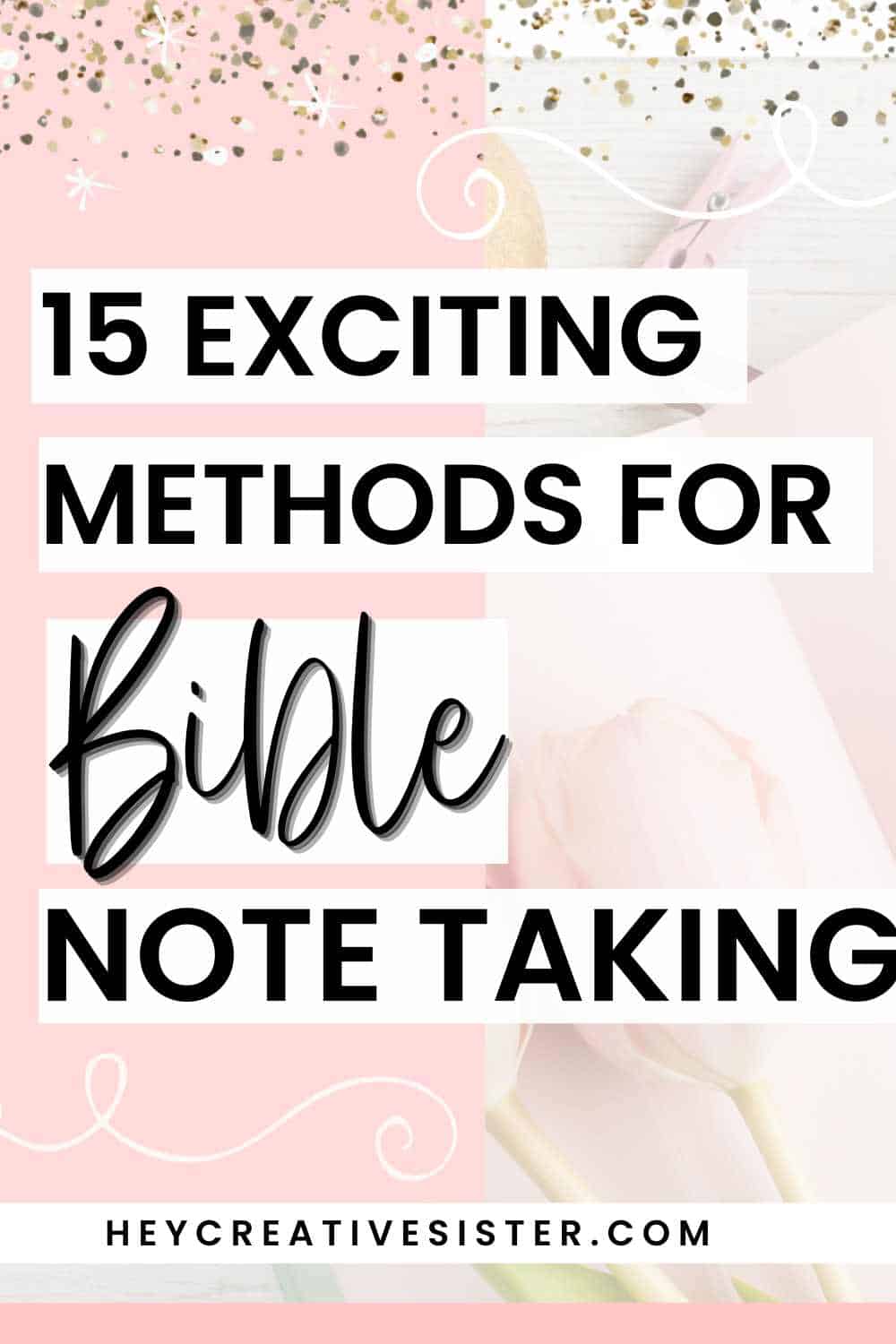 15 Bible Note Taking Methods For Your Personal Bible Study